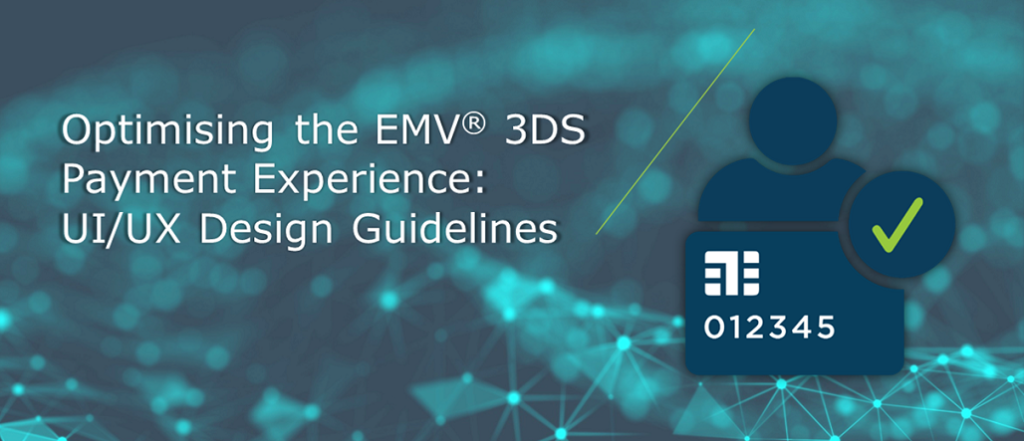 EMVCo publishes EMV® 3-D Secure UI/UX guidelines - NOCASH ® de 24 ani